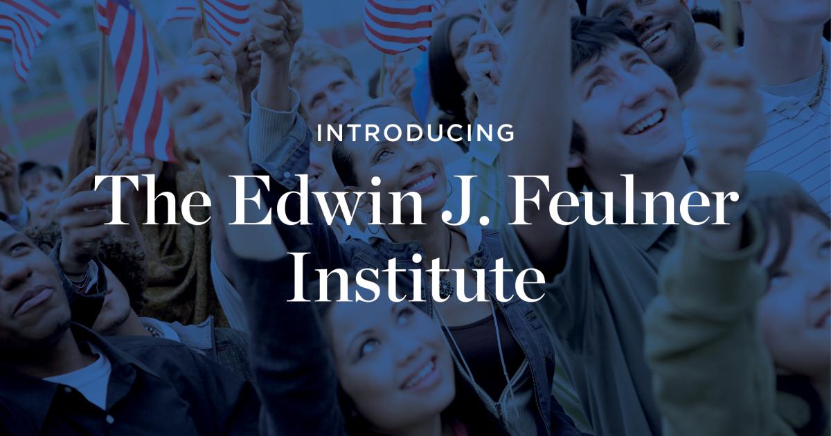 The Heritage Foundation Launches Feulner Institute to ‘Win Back the ...