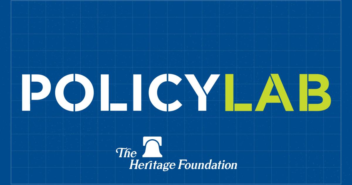Heritage Foundation Debuts ‘PolicyLAB,’ Creative Video Series to ...